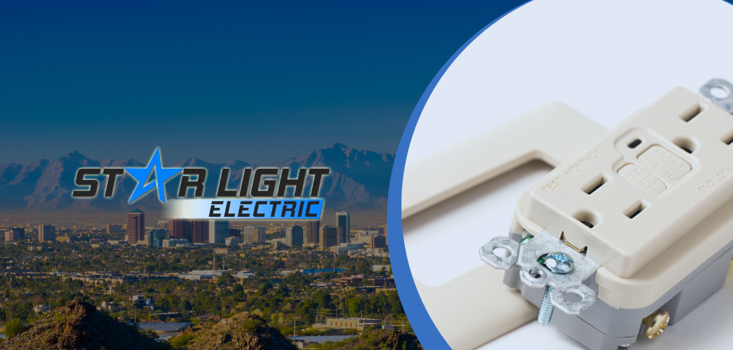 GFCI Outlet | Star Light Electric LLC | Phoenix AZ
